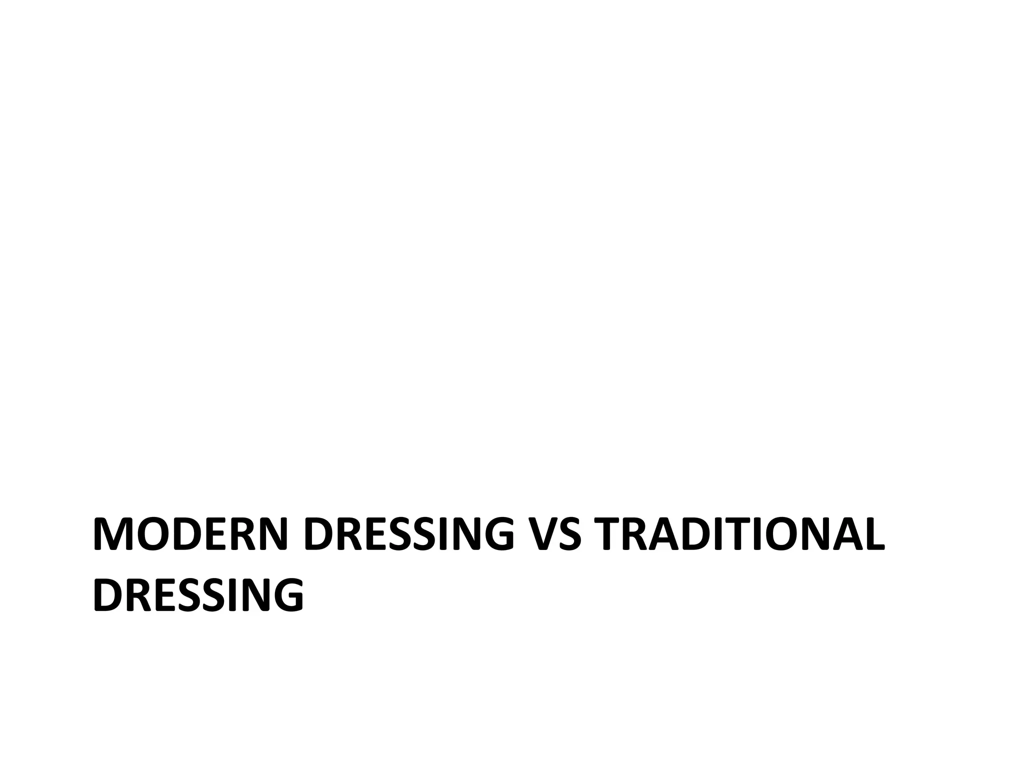 perbedaan traditional dressing VS modern dressing | PPT