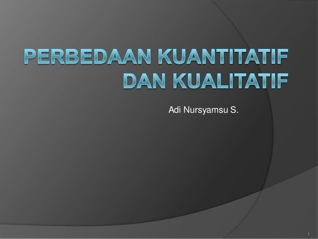 Ppt Perbedaan Riset Kuantitatif Dan Kualitatif Powerpoint