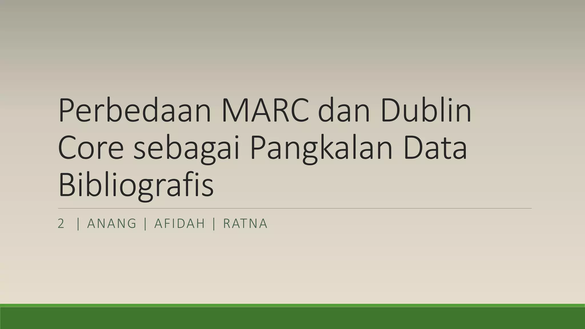 Perbedaan marc dan dublin core sebagai pangkalan data | PPTX