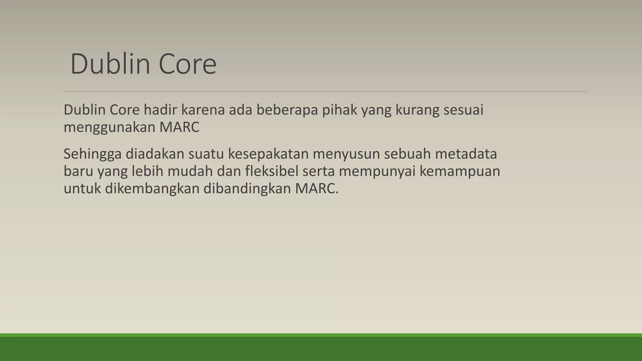 Perbedaan marc dan dublin core sebagai pangkalan data | PPTX