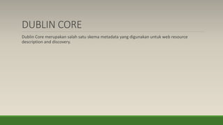 Perbedaan marc dan dublin core sebagai pangkalan data | PPTX