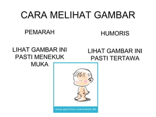 Perbedaan orang pemarah & humoris | PPT