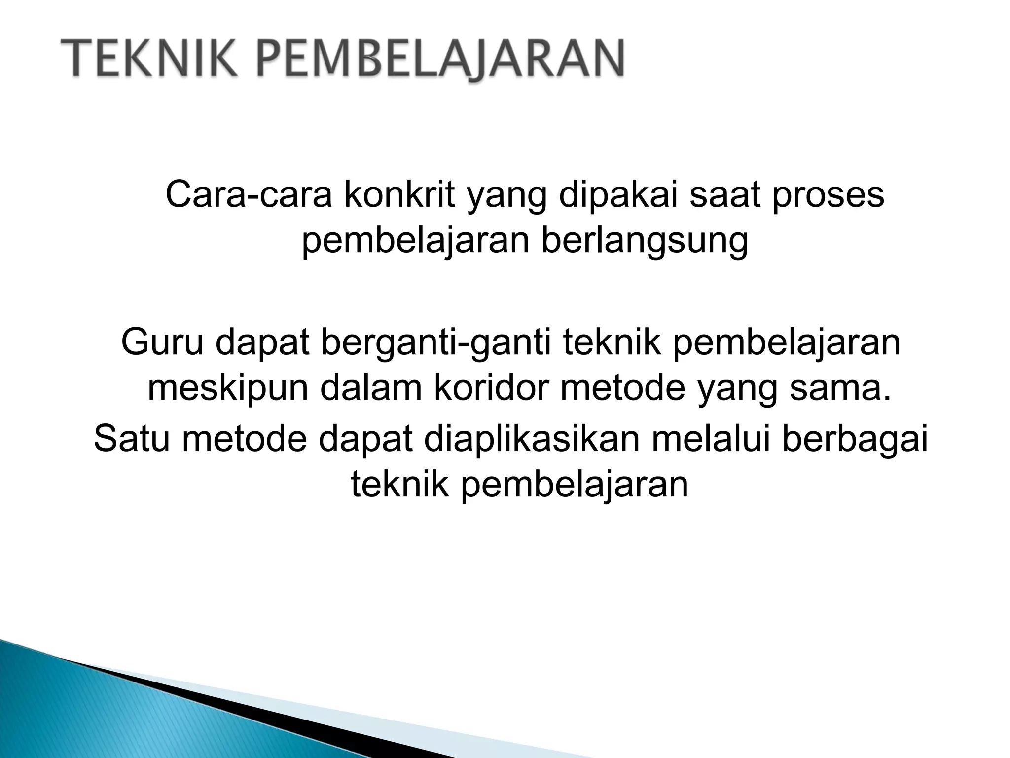 Perbedaan pendekatan, strategi,_metode,_teknik,_model | PPT
