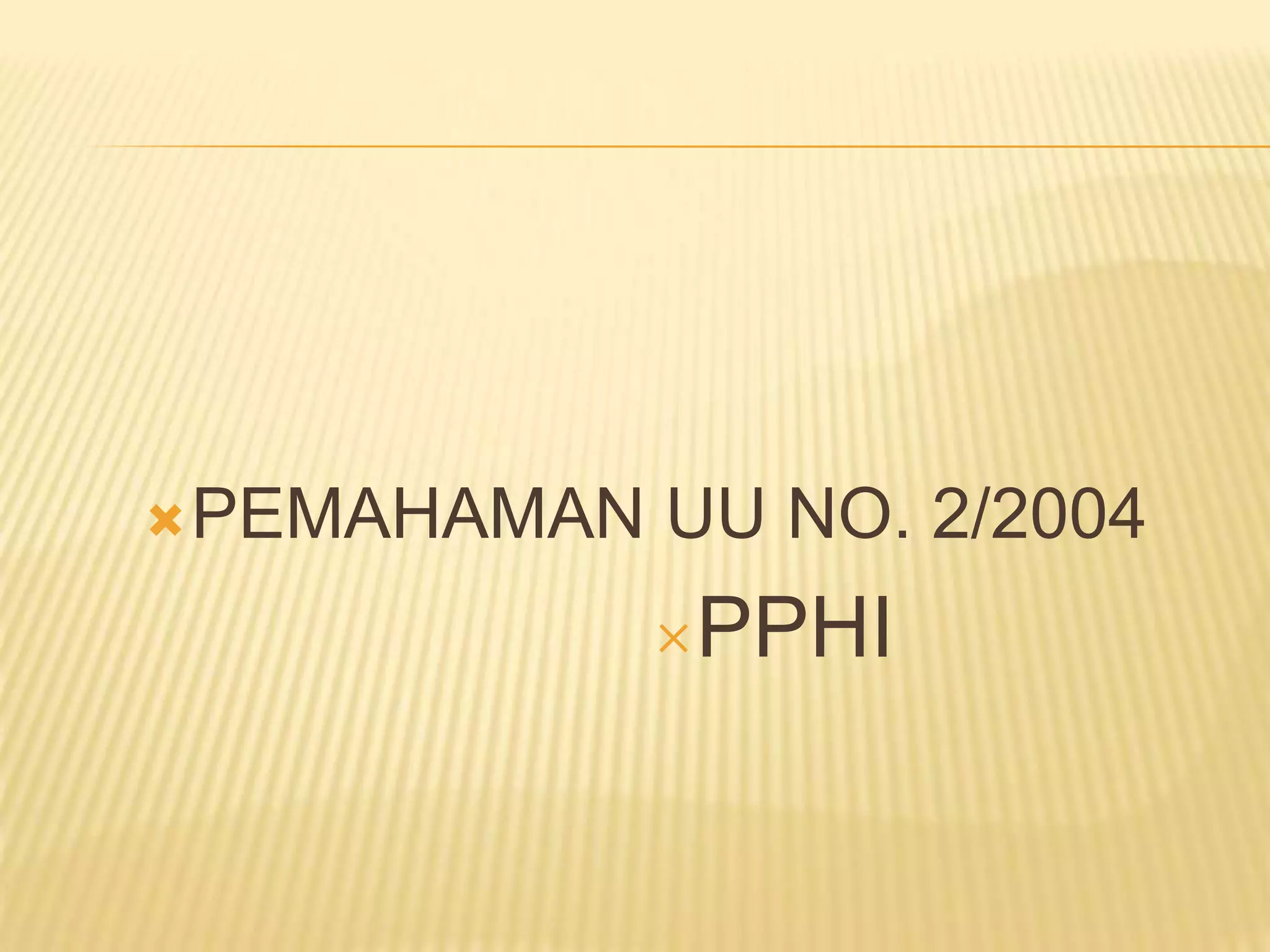 PERBEDAAN UU PPHI oleh Bagoes Soehariadji.ppt