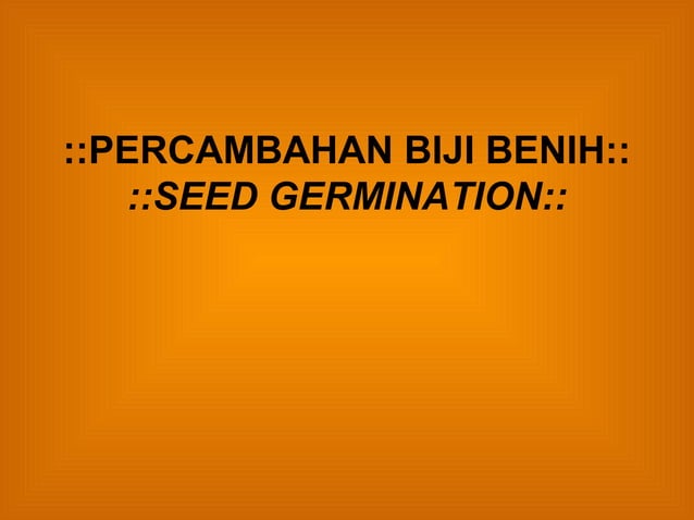 Percambahan biji benih | PPT
