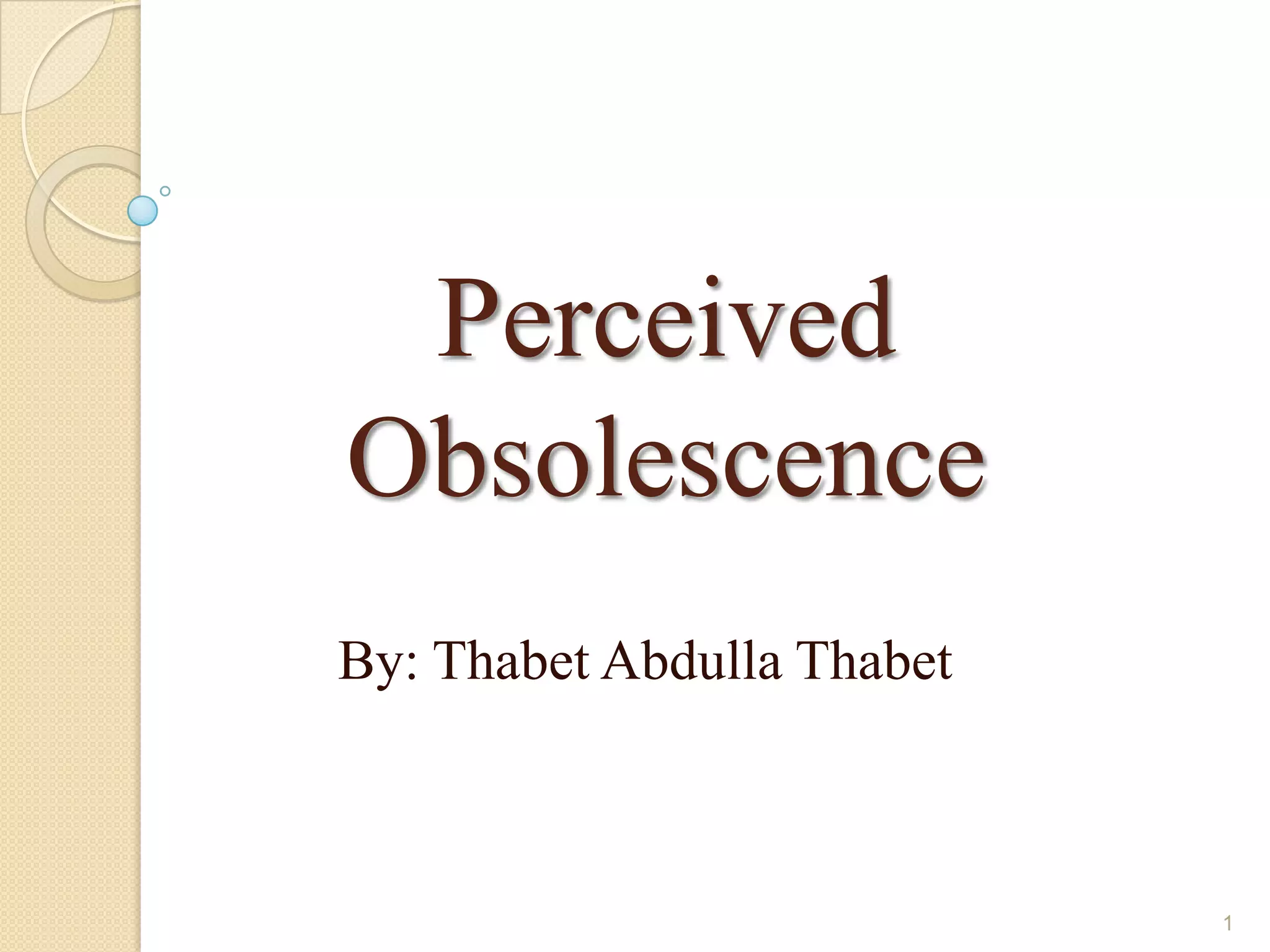 Perceived obsolescence | PPTX