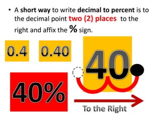 Percent to decimal , decimal to , percent, fraction to percent | PPTX