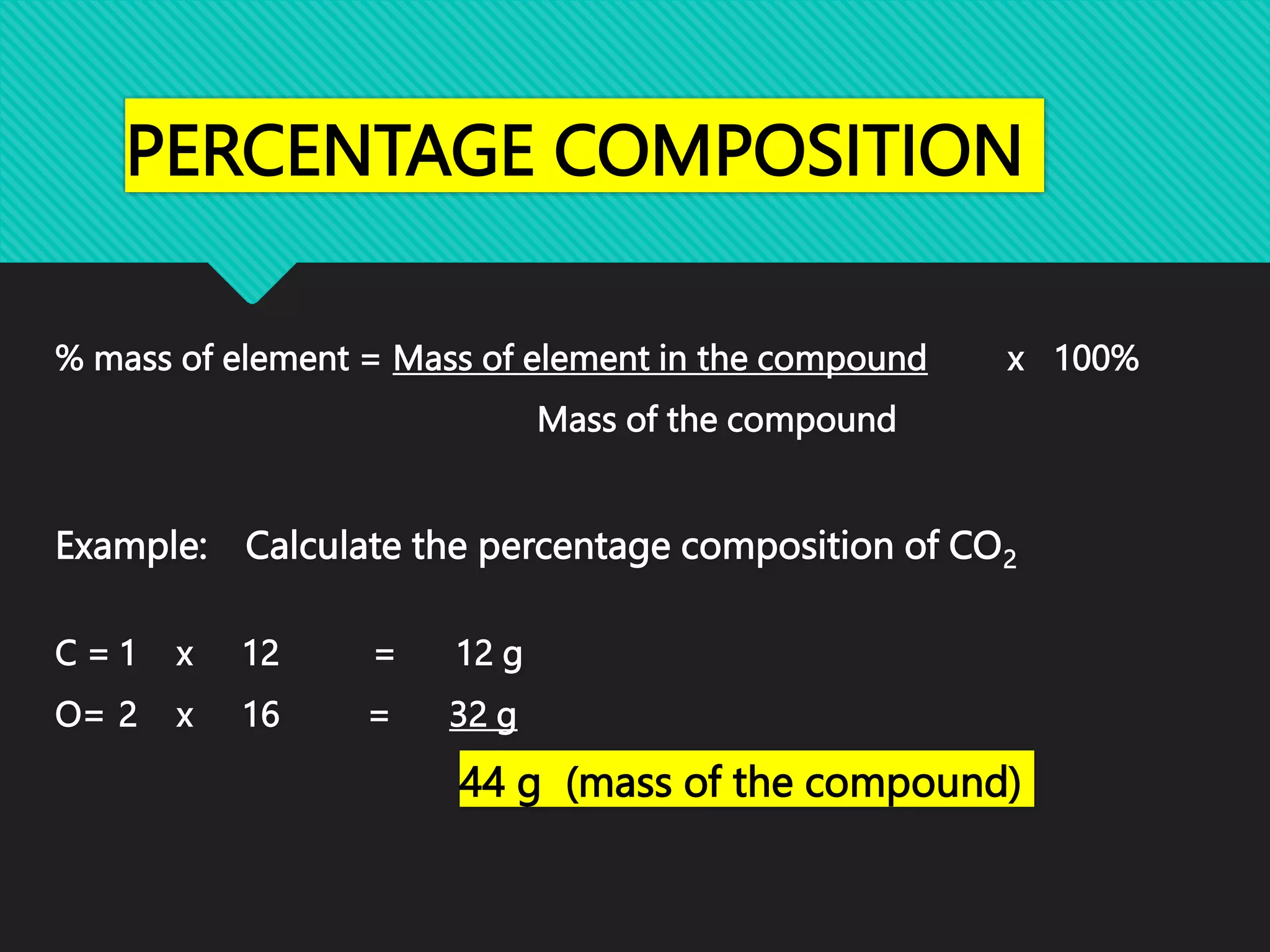 PERCENTAGE COMPOSITION, EMPIRICAL AND MOLECULAR FORMULAS.ppt