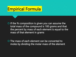 PERCENTAGE COMPOSITION, EMPIRICAL AND MOLECULAR FORMULAS.ppt