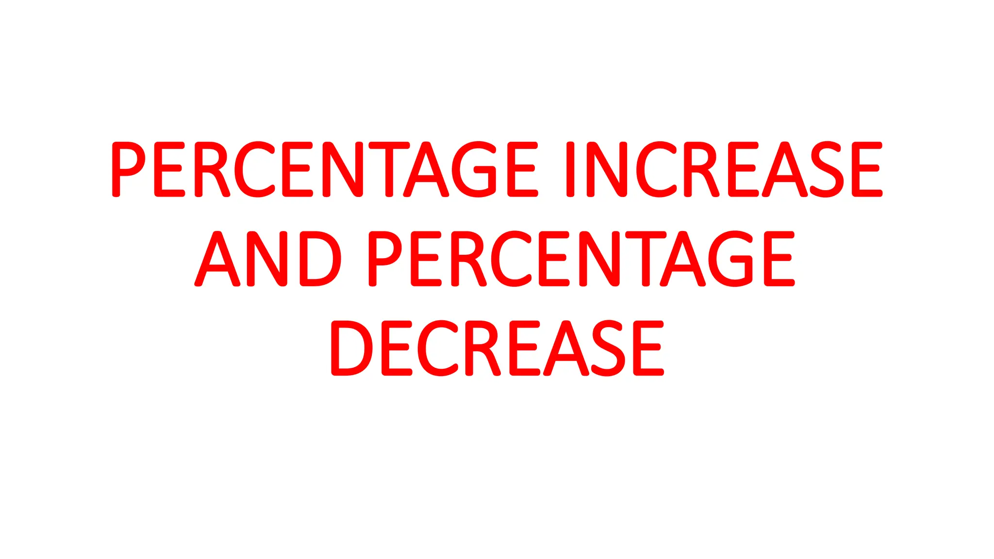 MATH 7 PERCENTAGE INCREASE AND DECREASE.pptx