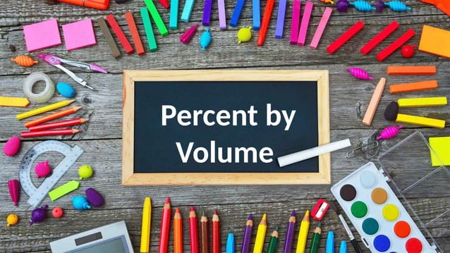 percent by volume : Percent by mass .... | PPTX