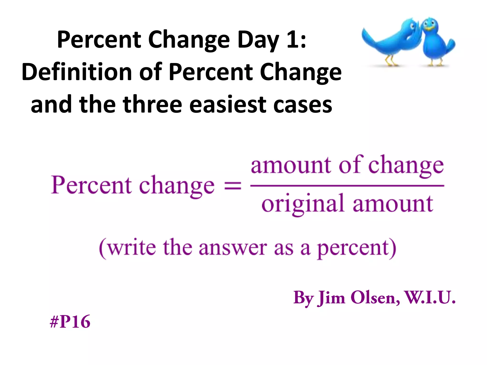 Percent Change Day 1: Definition of percent change | PPTX