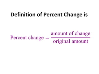 Percent Change Day 1: Definition of percent change | PPT