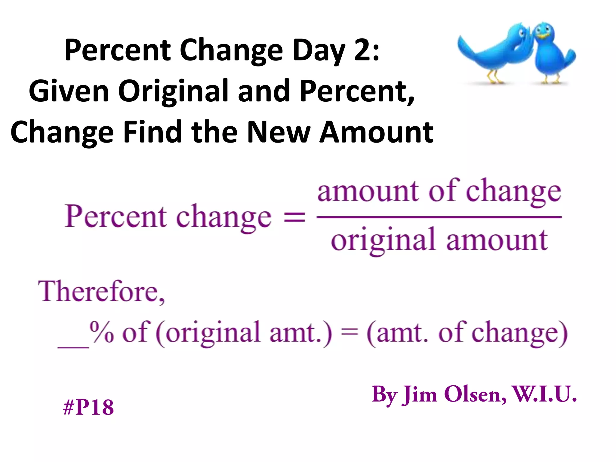 Percent Change Day 2: Given original and percent change | PPT