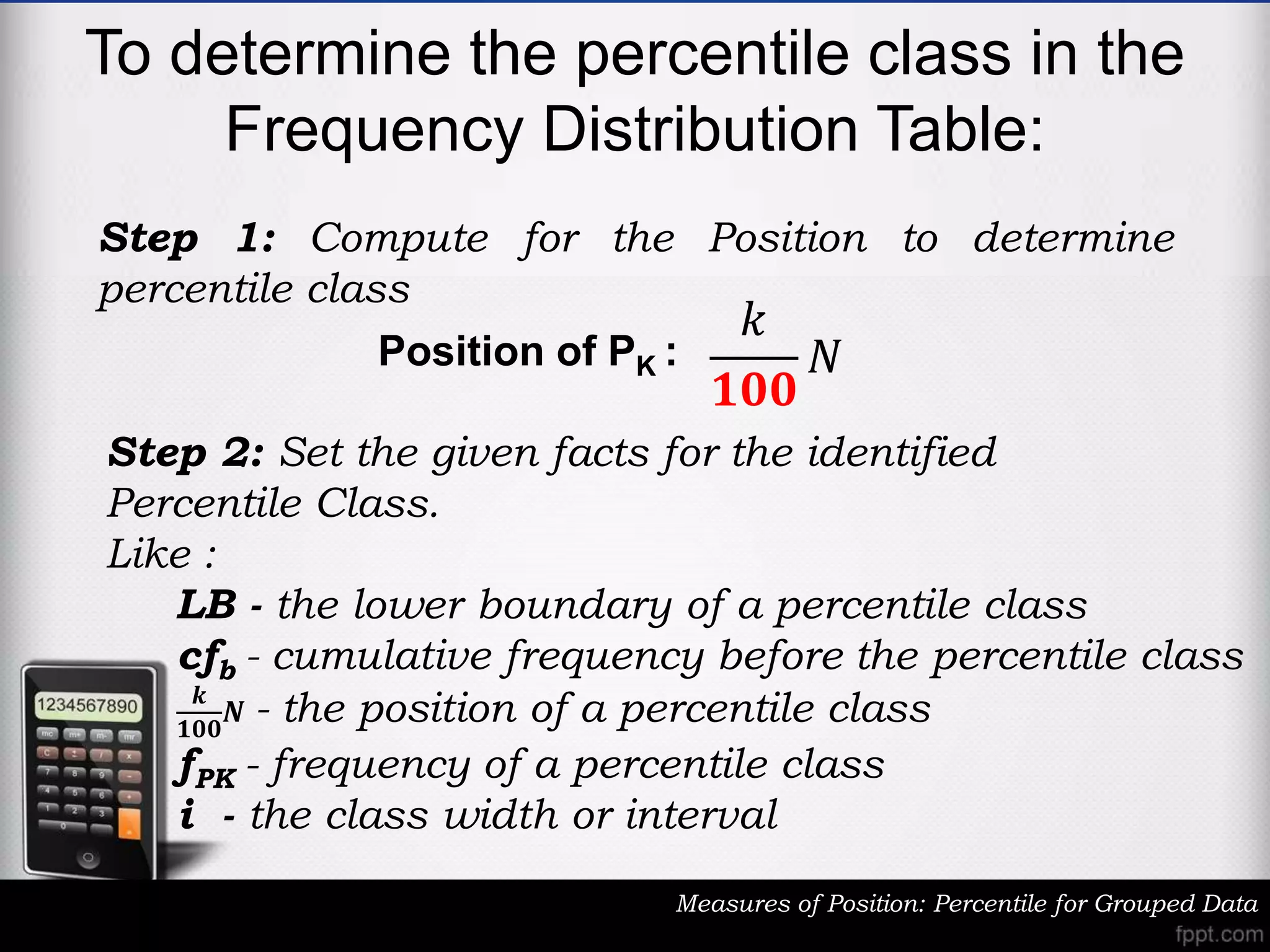 PERCENTILES FOR GROUPED DATA AND PERCENTILE RANK.pptx