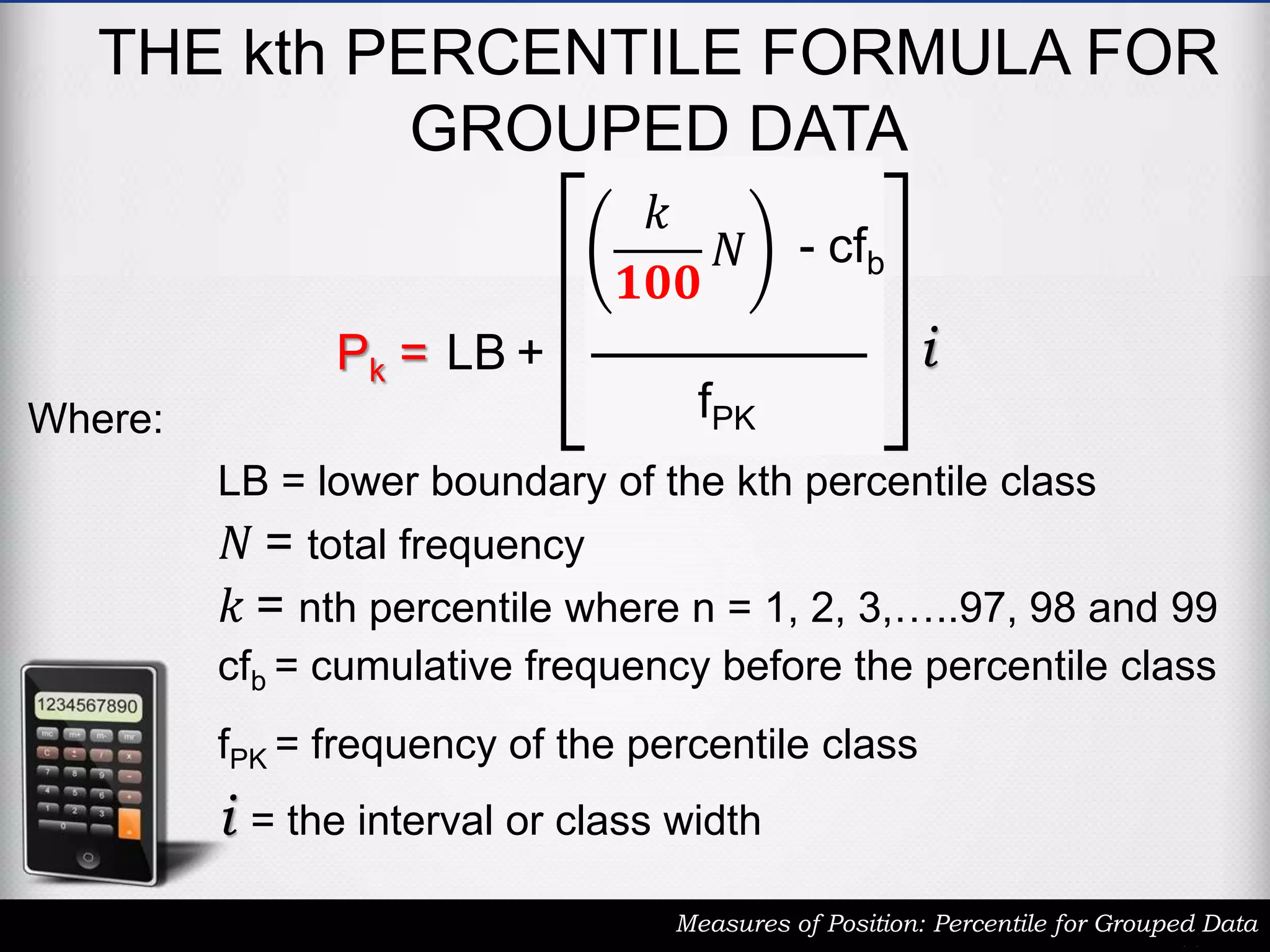 PERCENTILES FOR GROUPED DATA AND PERCENTILE RANK.pptx