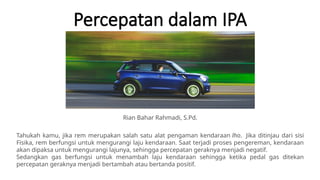 Percepatan benda, rumus, dan grafik.pptx