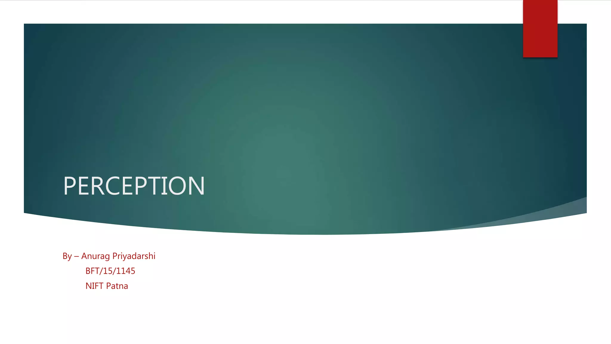 Organizational Behavior : Perception | PPTX | Science