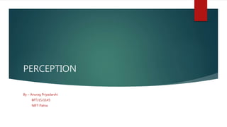 Organizational Behavior : Perception | PPTX