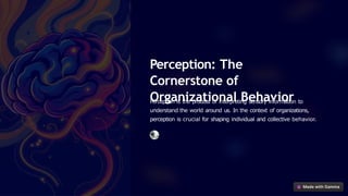 Perception-The-Cornerstone-of-Organizational-Behavior.pptx