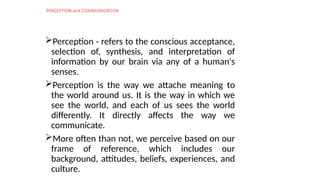 PERCEPTION and HOW IT SHAPES COMMUNICATION.pptx