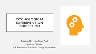 Perception experiment in psychology.pptx