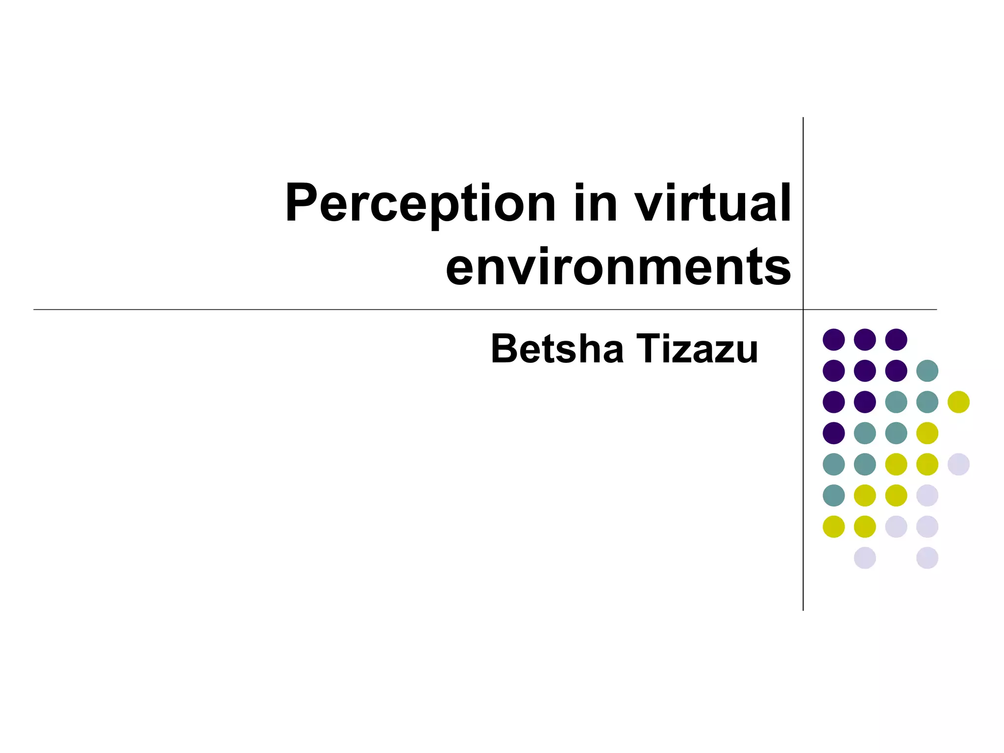 Perception in virtual environments.pptx