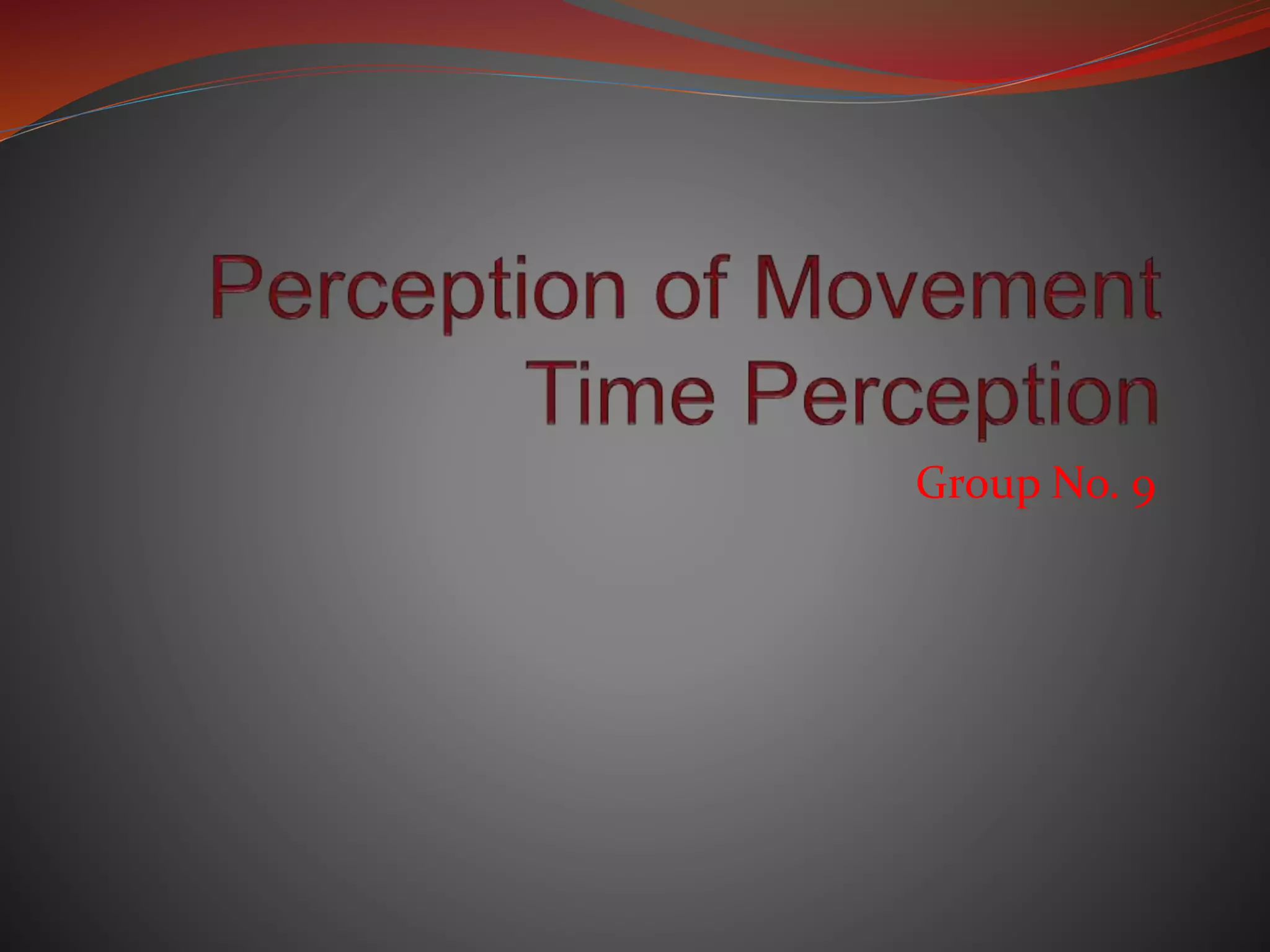 Perception of movement and time perception | PPTX