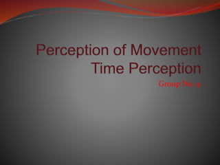 Perception of movement and time perception | PPTX