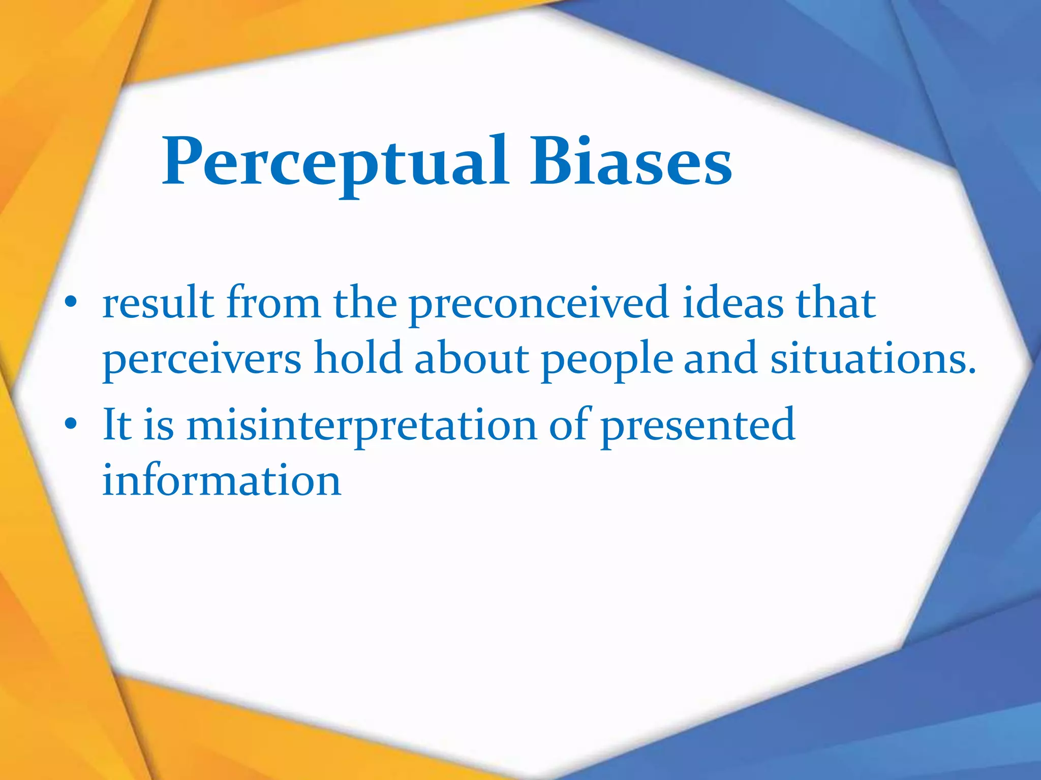 Perceptual biases and stereotyping | PPTX