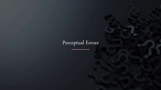 Perceptual Errors | PPTX