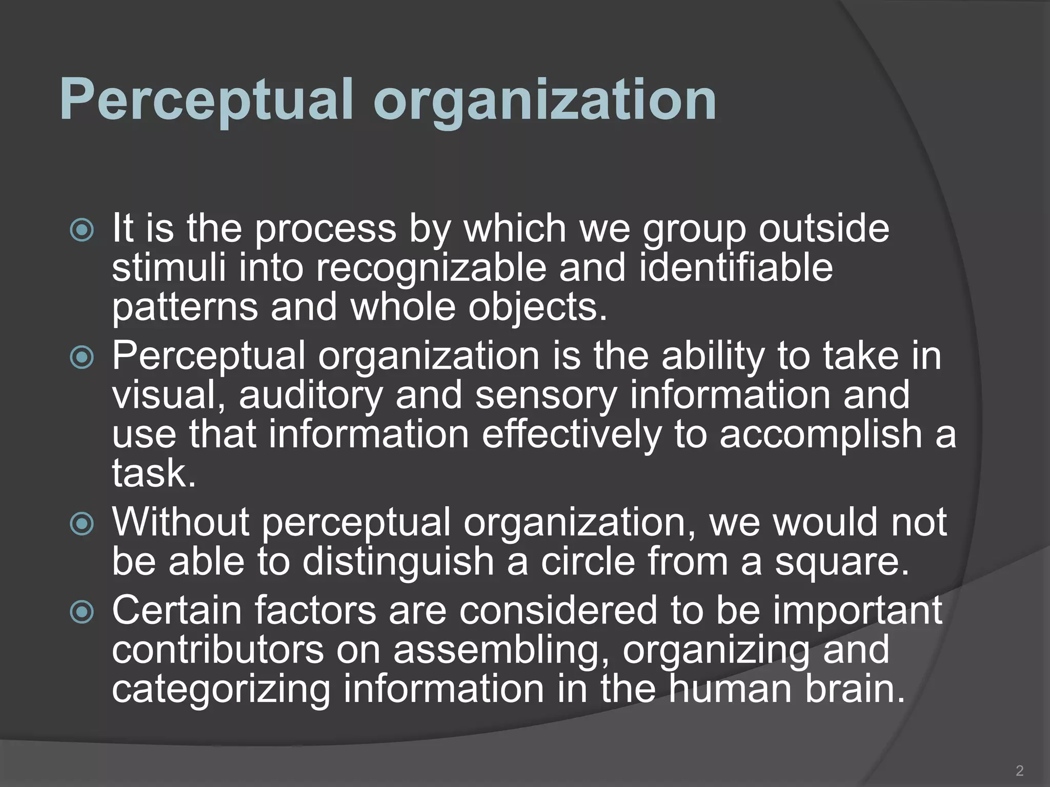 Perceptual organization & factors influencing perception | PPTX