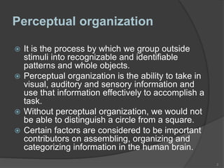 Perceptual organization & factors influencing perception | PPTX