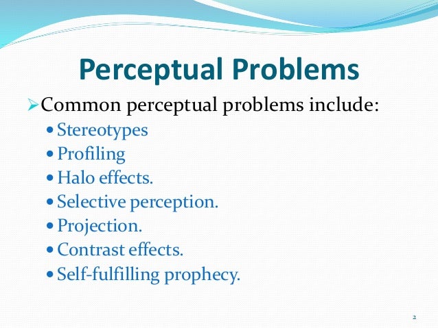 Perceptual problems