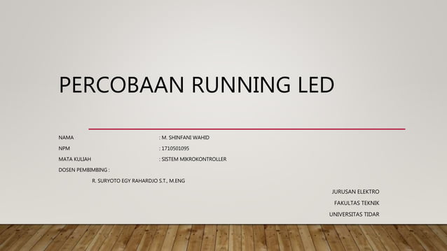 pemrograman running led dengan 3 macam gaya | PPT