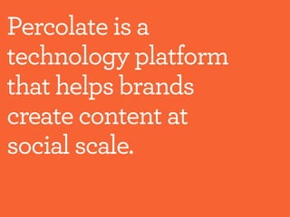 Percolate's Noah Brier presents The Evolution of Social Content at the ...
