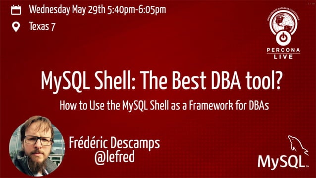 MySQL Shell: the best DBA tool ? | PPT