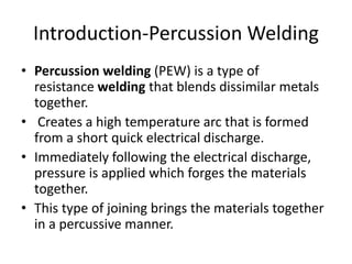 Percussion welding | PPTX