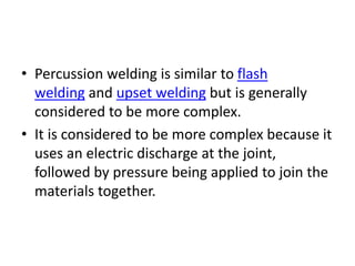 Percussion welding | PPTX
