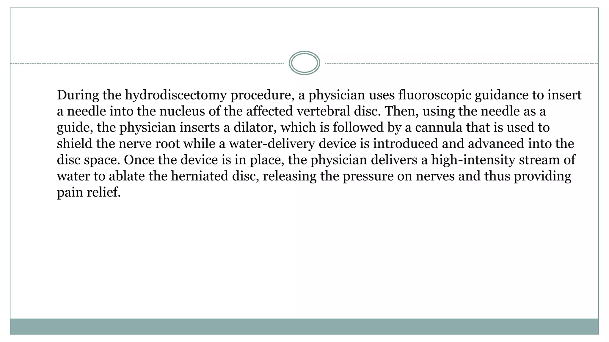 Percutaneous Hydrodiscectomy - A Procedure for Treating Herniated Disc ...