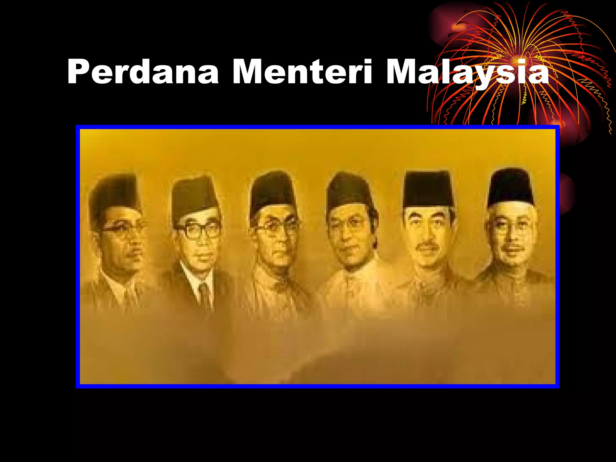Perdana menteri malaysia | PPT