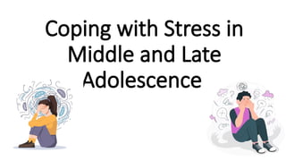 Personal Development (Coping With Stress In Middle And Late Adolescence ...