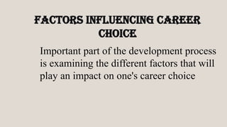 Career Development Concepts abd Factors Influencing Career Choices | PPTX