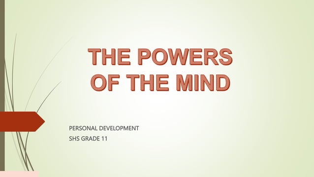 PERDEV- The Powers of the Mind.pptx | Brain and Nervous System ...