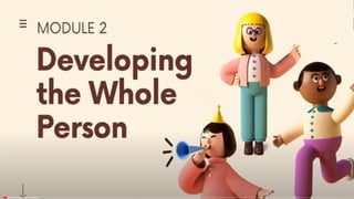PERDEV Q1 M2-Developing a Whole Person.pptx