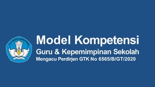 Perdirjen Model Kompetensi Guru dan Kepemimpinan Sekolah | PPTX