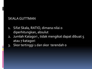 PERBEDAAN SKALA GUTTMAN DAN SKALA LIKERT | PPTX