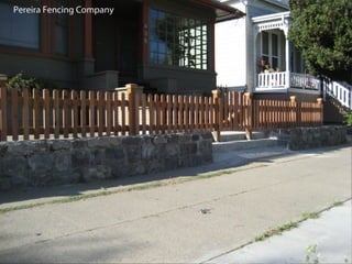 Pereira Fencing - Picket Fence Samples | PDF