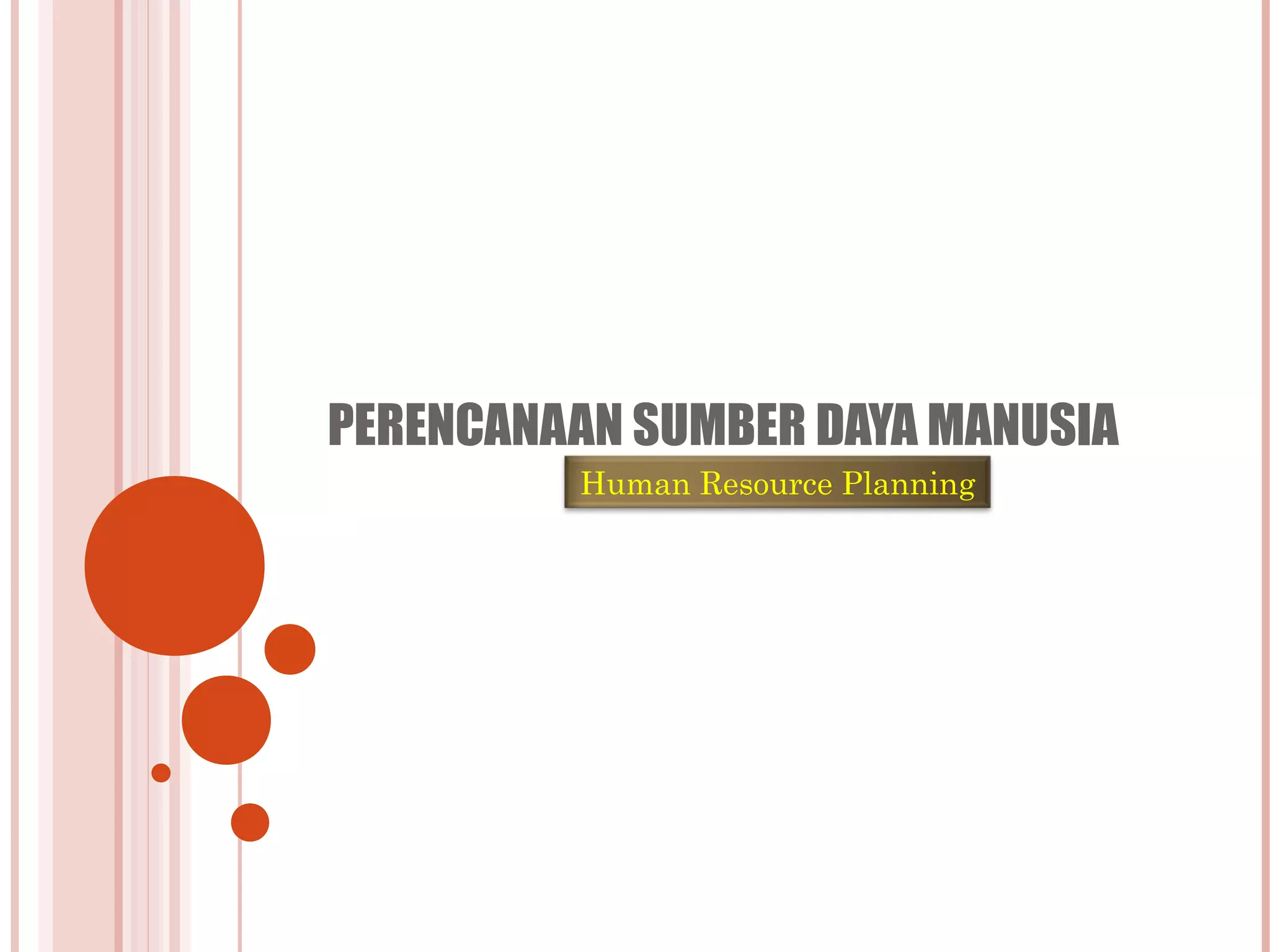 Perencanaan sumber daya manusia | PPT
