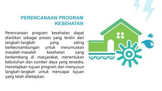 Perencanaan dan evaluasi program kesehatan | PPTX